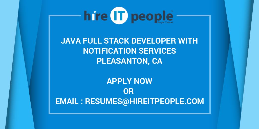 Java Full Stack Developer with Notification Services - Hire IT People ...