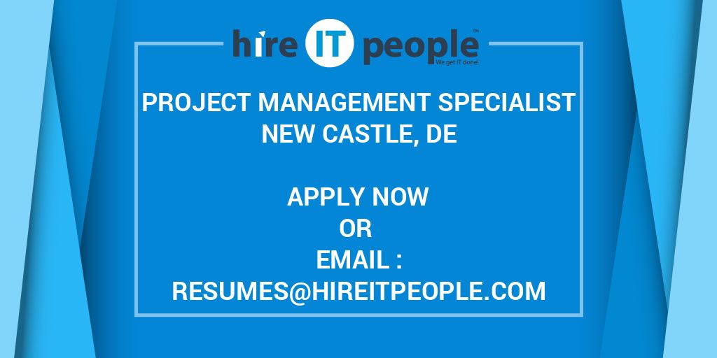 Project Management Specialist - Hire IT People - We get IT done