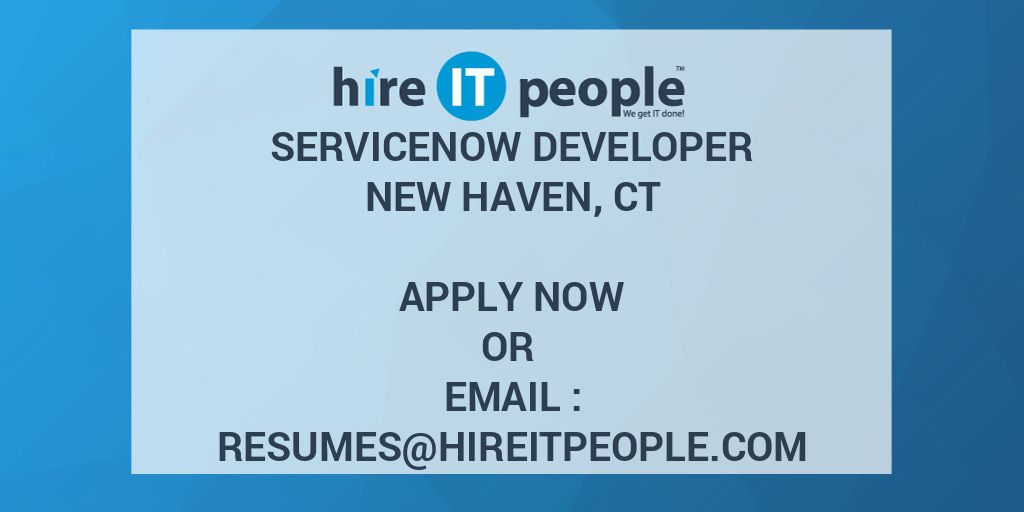 ServiceNow Developer - Hire IT People - We get IT done