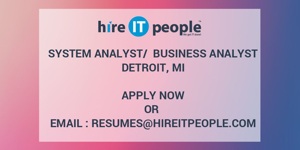System Analyst/ Business Analyst - Hire IT People - We get IT done