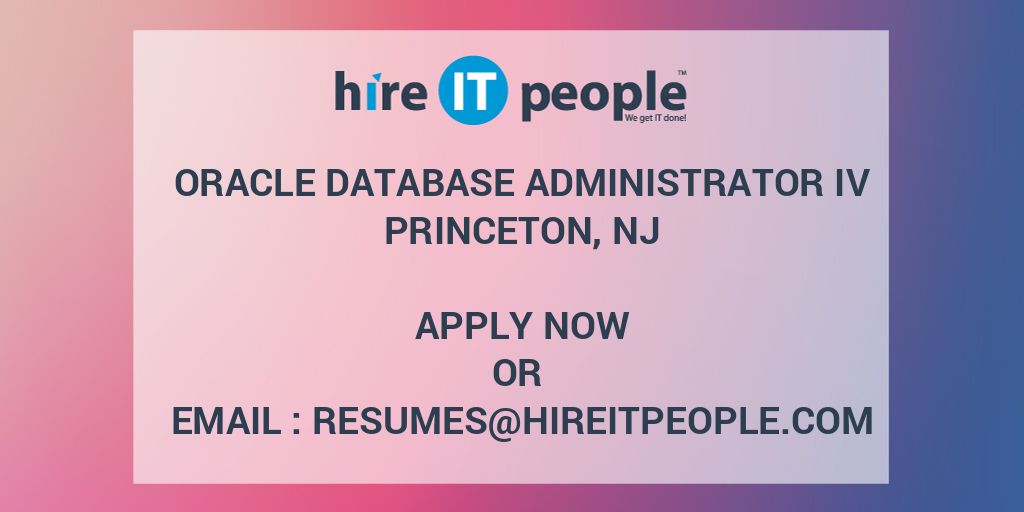 Oracle Database Administrator Iv Hire It People We Get It Done