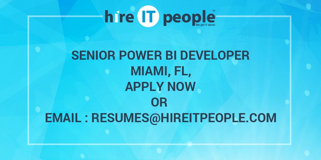 Senior Power BI Developer - Hire IT People - We get IT done