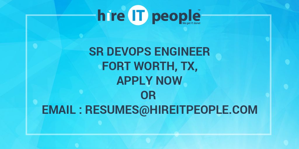 Sr DevOps Engineer - Hire IT People - We get IT done
