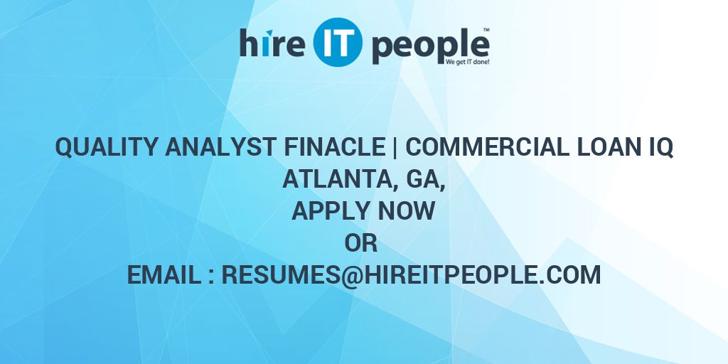 Quality Analyst Finacle | Commercial Loan IQ - Hire IT People - We get ...