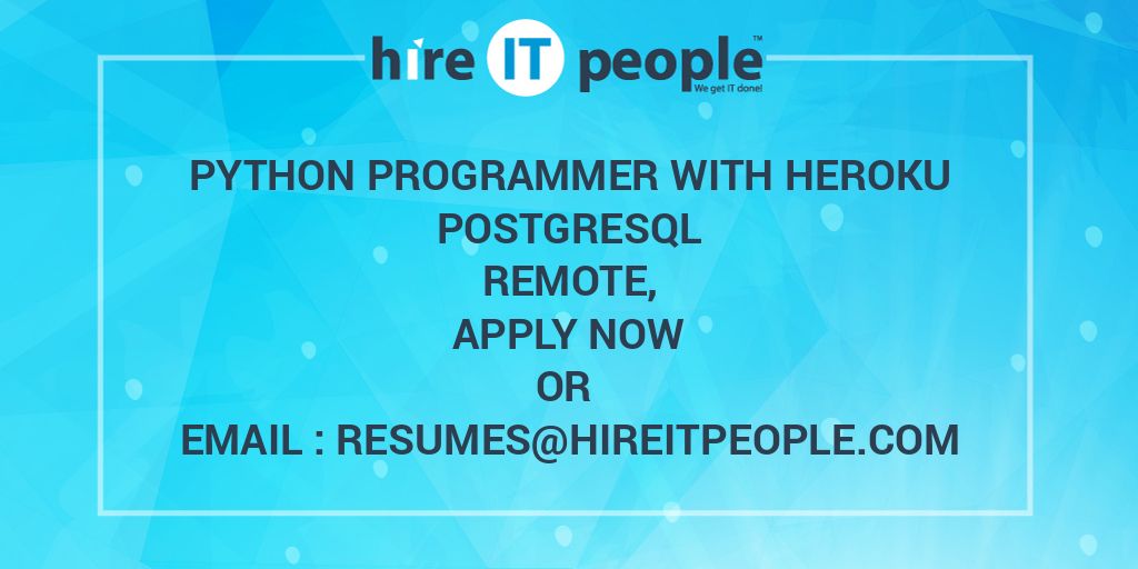 Python Programmer with Heroku PostgreSQL - Hire IT People - We get IT done