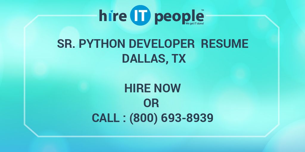 Sr. Python Developer Resume Dallas, TX - Hire IT People - We get IT done