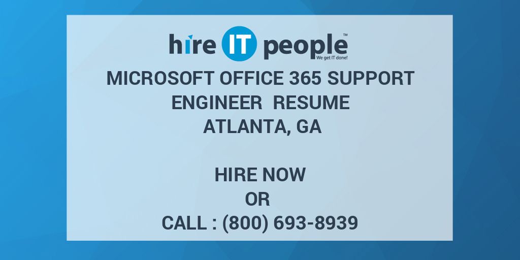 Microsoft Office 365 Support Engineer Resume Atlanta, GA - Hire IT ...