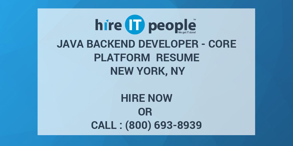 Java Backend Developer - Core Platform Resume New York, NY - Hire IT ...