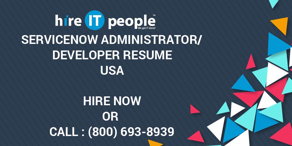 ServiceNow Administrator/Developer Resume - Hire IT People - We get IT done