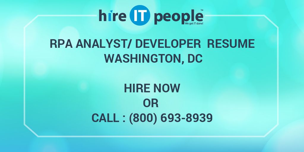 RPA Analyst/Developer Resume Washington, DC - Hire IT People - We get ...