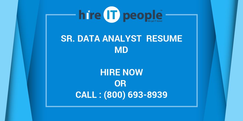 Sr Data Analyst Resume Md Hire It People We Get It Done 1483