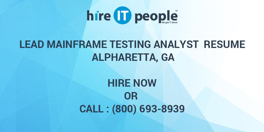 Lead Mainframe Testing Analyst Resume Alpharetta, GA - Hire IT People ...