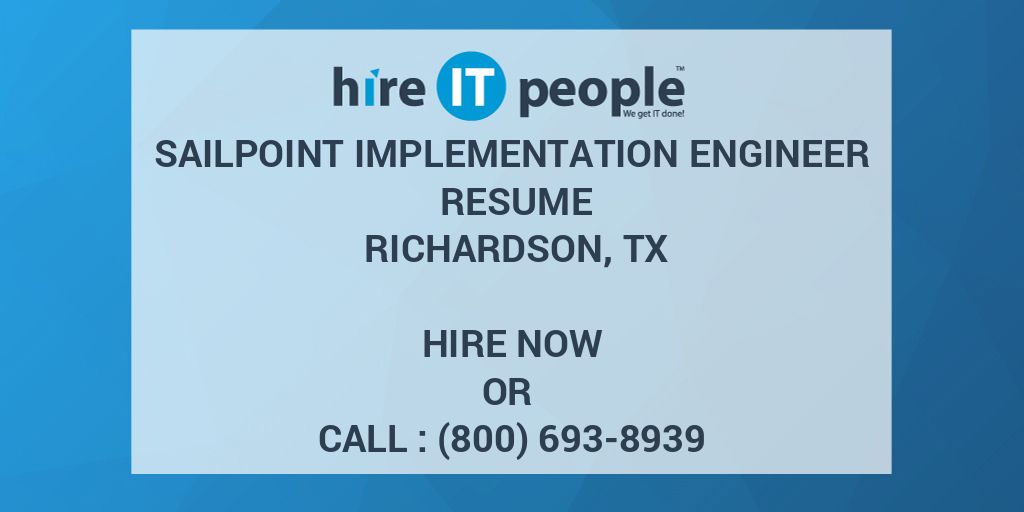 SailPoint Implementation Engineer Resume Richardson, TX - Hire IT ...