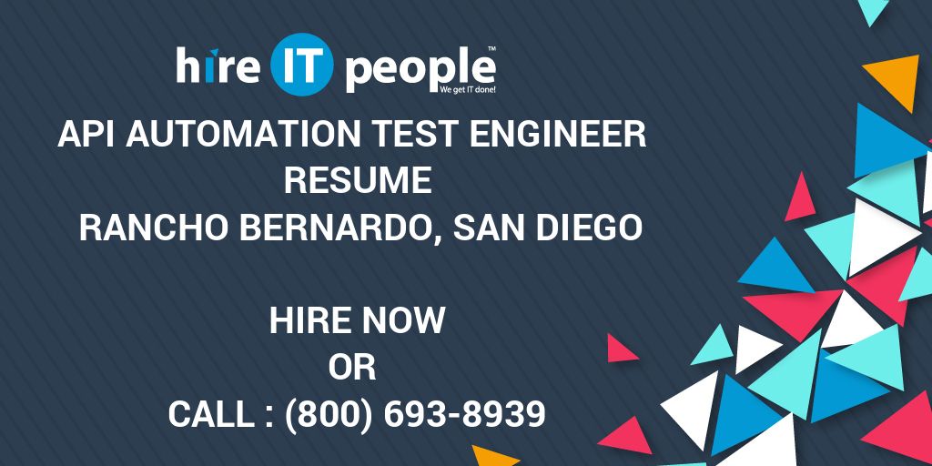 API Automation Test engineer Resume Rancho Bernardo, San Diego - Hire ...
