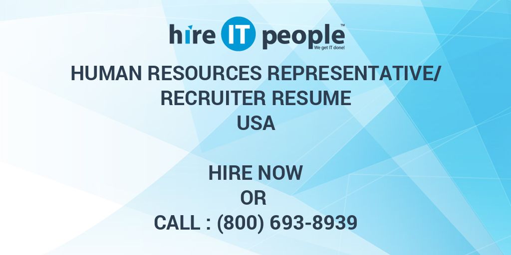 HUMAN RESOURCES REPRESENTATIVE/RECRUITER Resume - Hire IT People - We ...