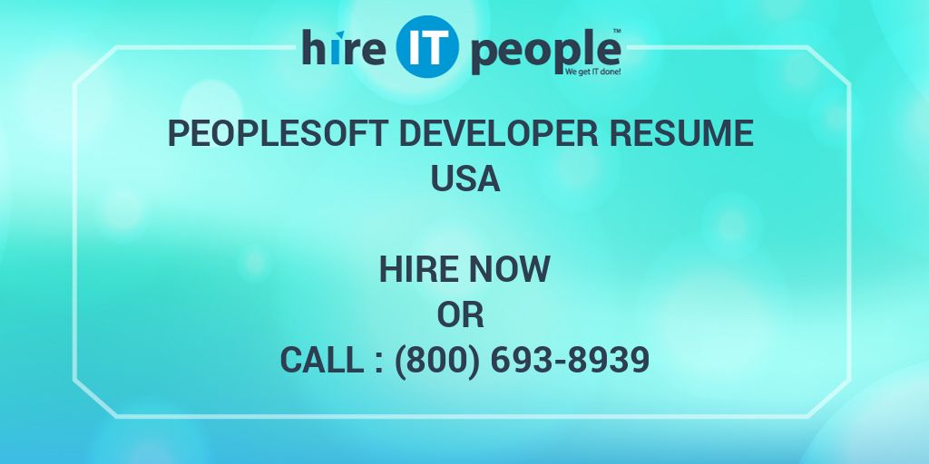 peoplesoft developer resume - Hire IT People - We get IT done