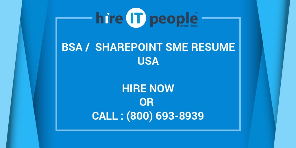 BSA / SharePoint SME Resume - Hire IT People - We get IT done