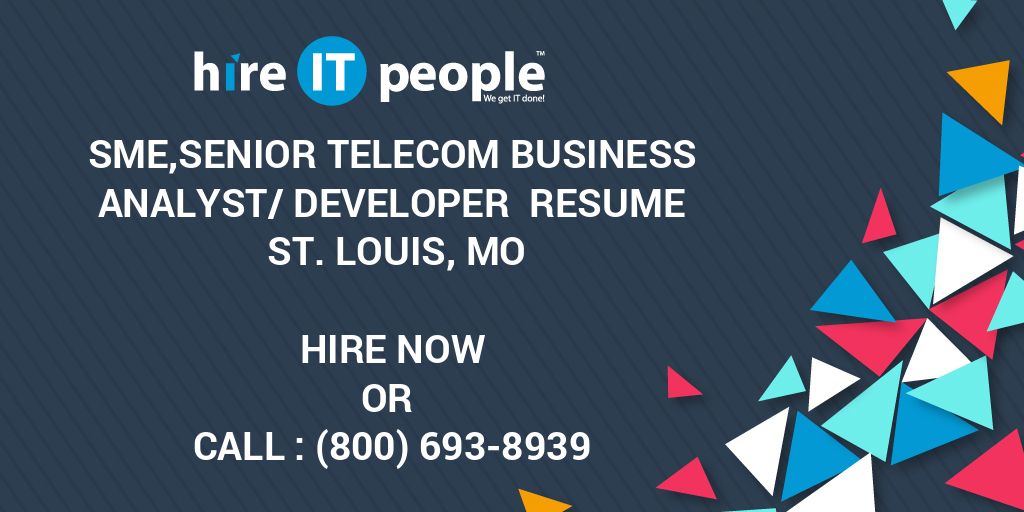 SME,SENIOR TELECOM BUSINESS ANALYST/DEVELOPER Resume St. Louis, MO ...
