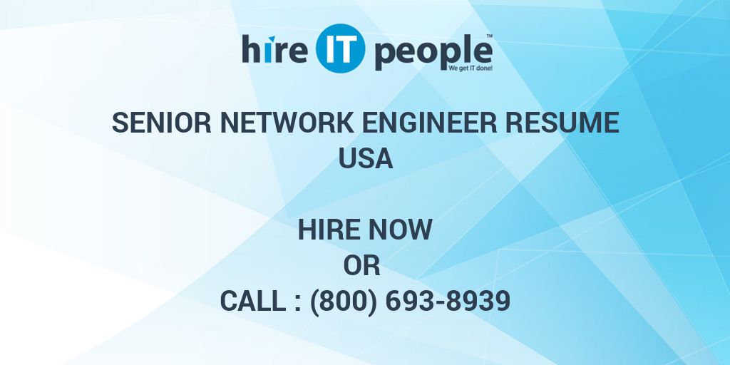 Senior Network Engineer Resume - Hire IT People - We get IT done