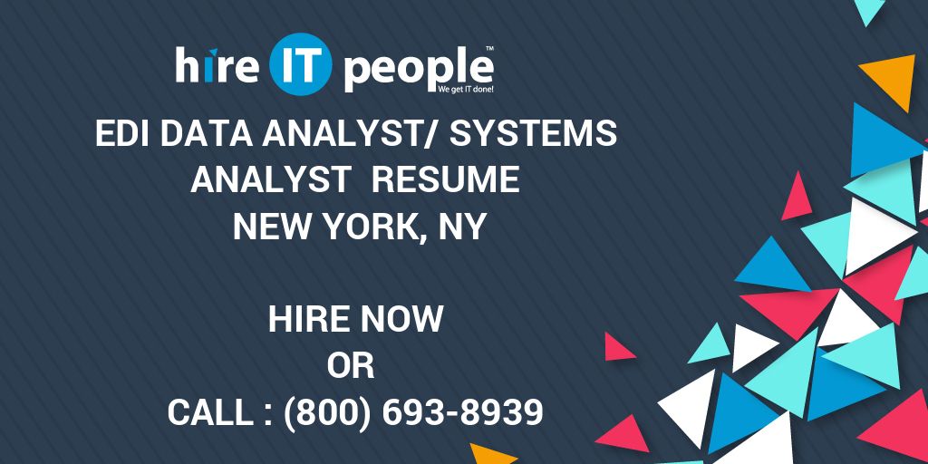 EDI Data Analyst/Systems Analyst Resume New York, NY - Hire IT People ...