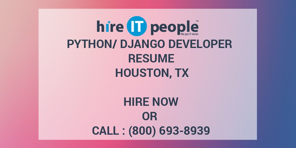 Python/Django Developer Resume Houston, TX - Hire IT People - We get IT ...