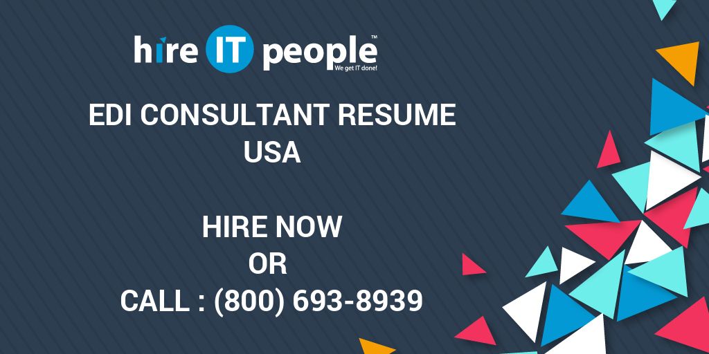 EDI Consultant Resume - Hire IT People - We get IT done