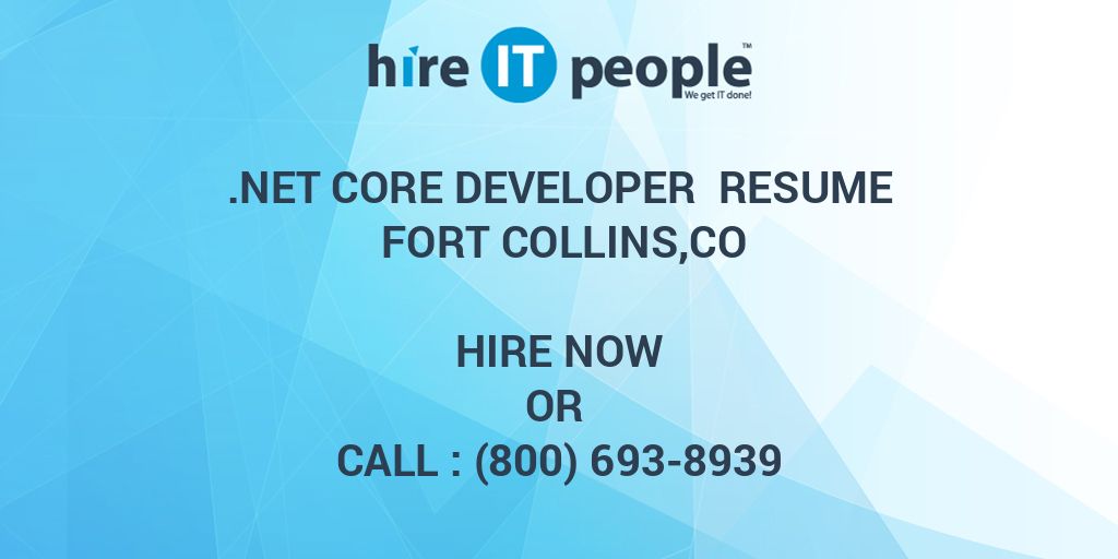 .NET CORE Developer Resume Fort Collins,CO - Hire IT People - We get IT done