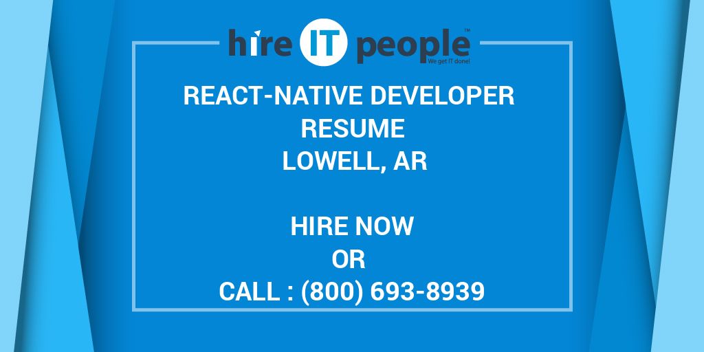 React-Native Developer Resume Lowell, AR - Hire IT People - We get IT done