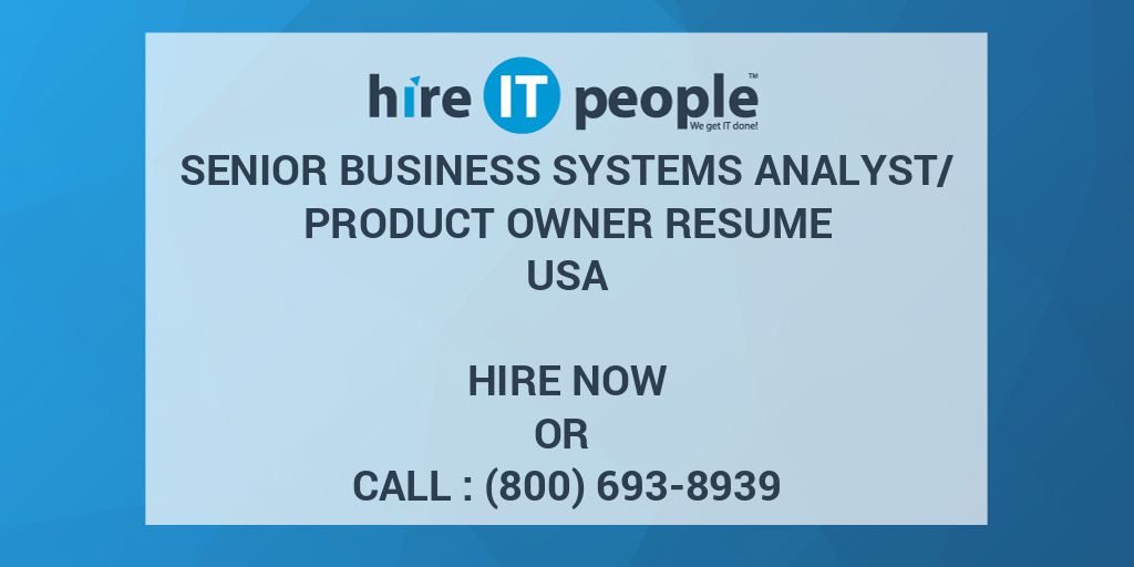 Senior Business Systems Analyst/Product Owner Resume - Hire IT People ...