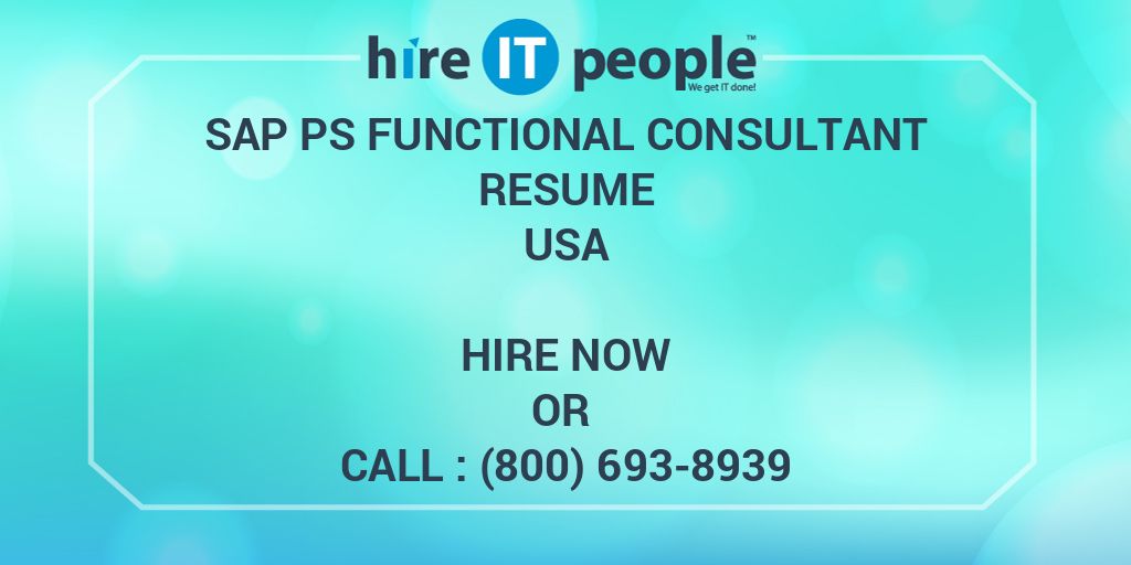 SAP PS Functional Consultant Resume - Hire IT People - We get IT done