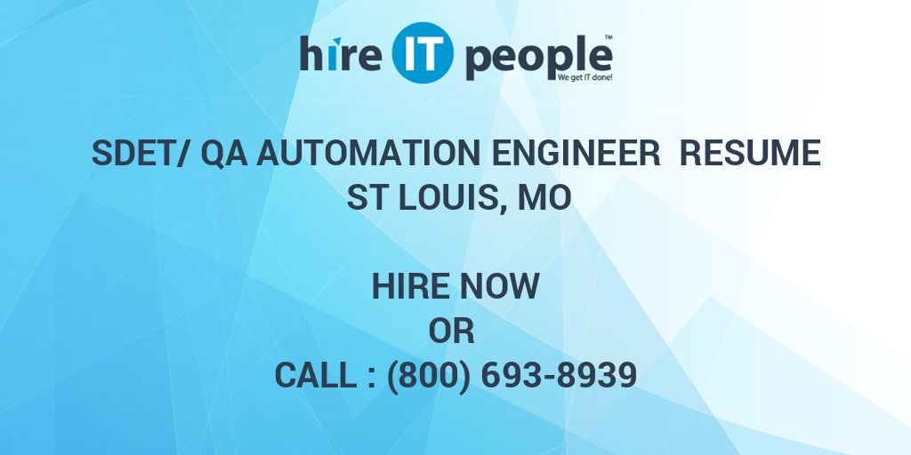 SDET/QA Automation Engineer Resume St Louis, MO - Hire IT People - We ... SDET/QA Automation Engineer Resume St Louis, MO - Hire IT People - We ...