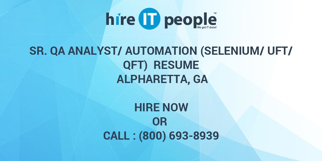 Sr. QA Analyst/Automation (Selenium/UFT/QFT) Resume Alpharetta, GA ...