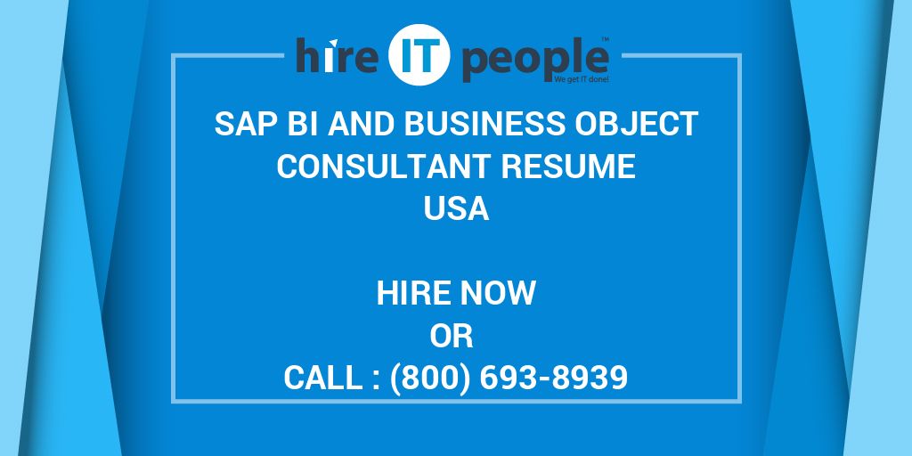 SAP BI and Business Object Consultant Resume - Hire IT People - We get ...