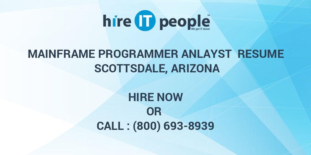 Mainframe Programmer Anlayst Resume Scottsdale, Arizona - Hire IT ...