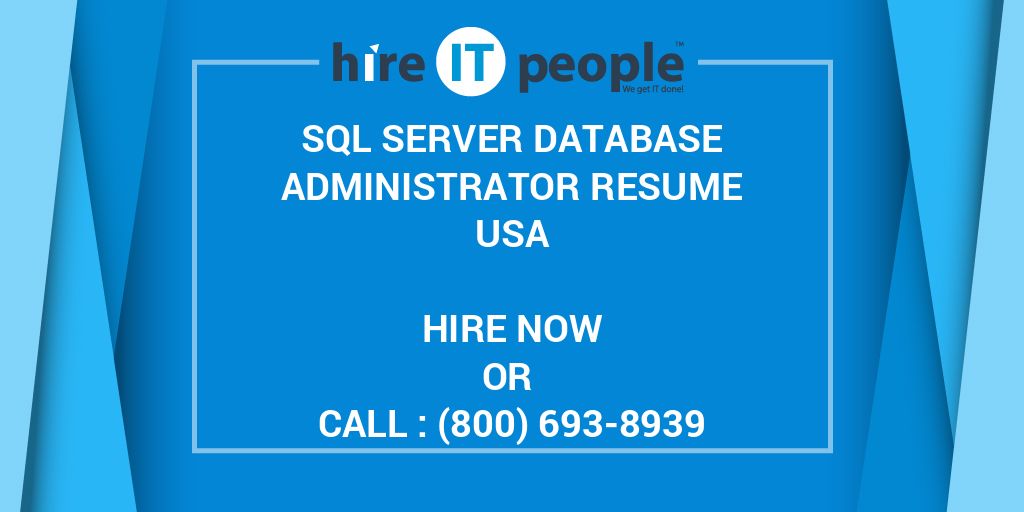 SQL Server Database Administrator Resume - Hire IT People - We get IT done