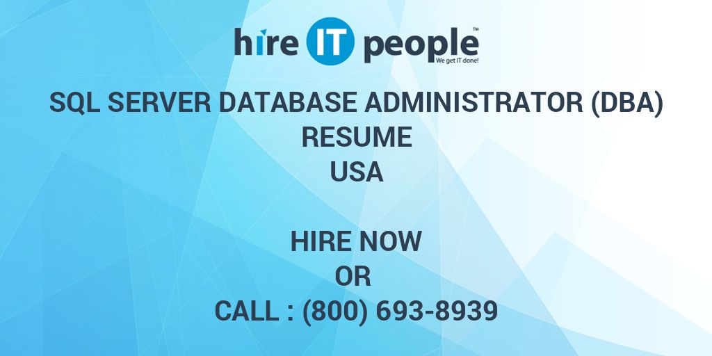 SQL Server Database Administrator (DBA) Resume - Hire IT People - We ... SQL Server Database Administrator (DBA) Resume - Hire IT People - We ...