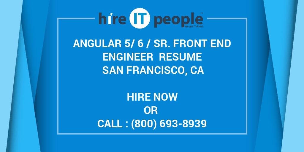 Angular 5/6 /Sr. Front End Engineer Resume San Francisco, CA - Hire IT ...