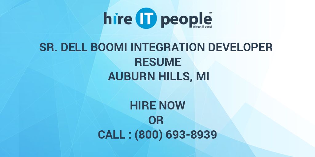 Sr. Dell Boomi Integration Developer Resume Auburn Hills, MI - Hire IT ...