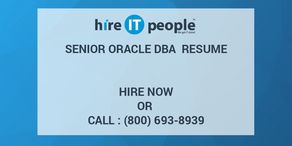 Senior Oracle DBA Resume - Hire IT People - We get IT done Senior Oracle DBA Resume - Hire IT People - We get IT done