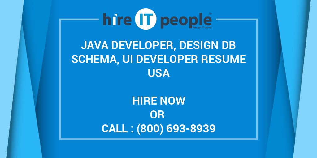 Java Developer, design DB schema, UI developer Resume - Hire IT People ...