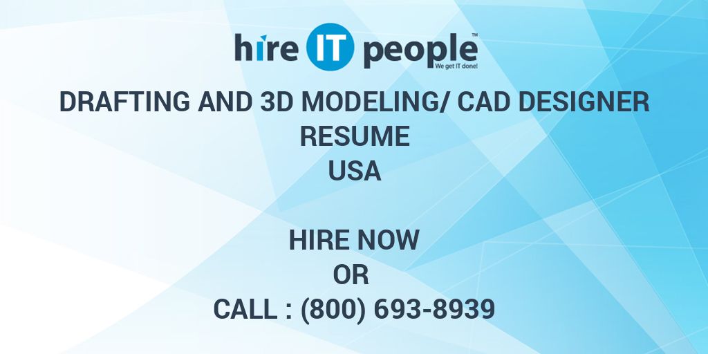 Drafting and 3D Modeling/CAD Designer Resume - Hire IT People - We get ...