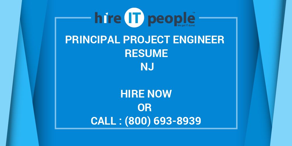 Principal Project Engineer Resume NJ - Hire IT People - We get IT done