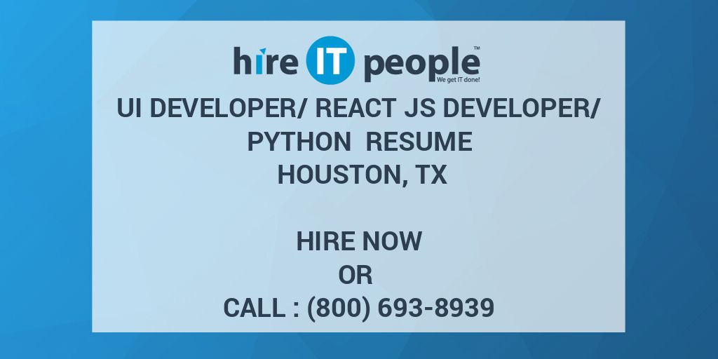 UI Developer/React JS Developer/python Resume Houston, Tx - Hire IT ...