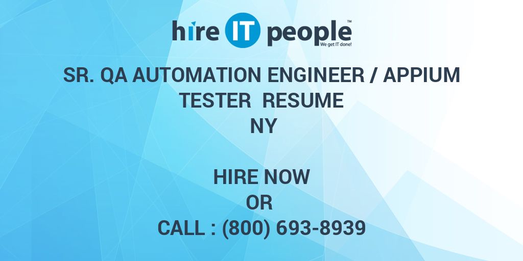 Sr. QA Automation Engineer /Appium Tester Resume NY - Hire IT People ...