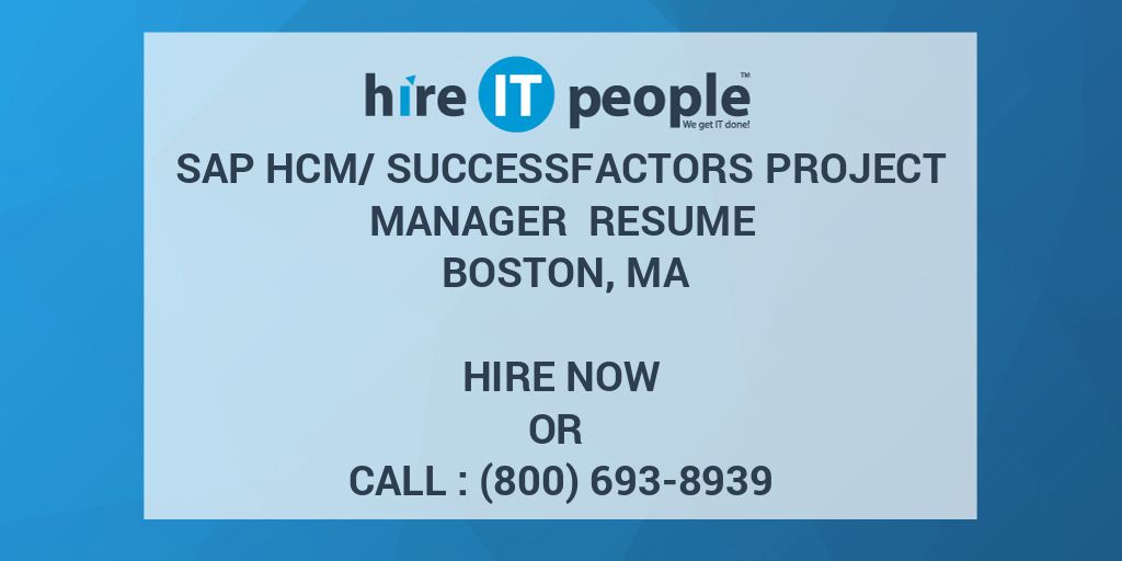 SAP HCM/SuccessFactors Project Manager Resume Boston, MA - Hire IT ...