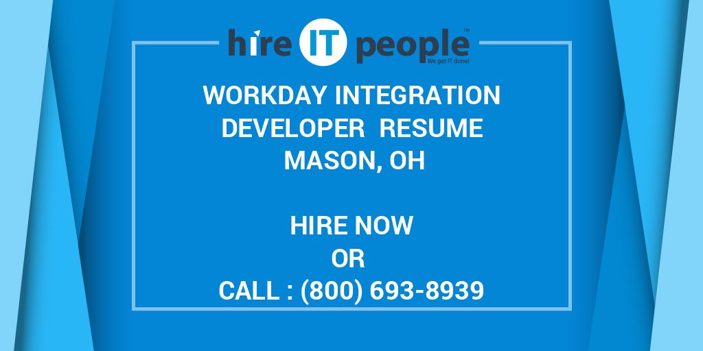 Workday Integration Developer Resume Mason, OH - Hire IT People - We ...