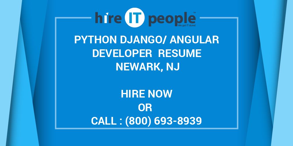 Python Django/Angular Developer Resume Newark, NJ - Hire IT People - We get IT done
