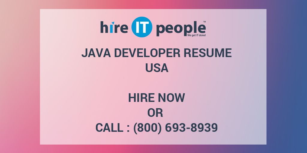 Java Developer Resume - Hire IT People - We get IT done