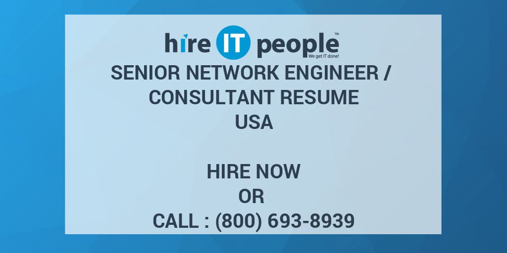 Senior Network Engineer / Consultant Resume - Hire IT People - We get ...