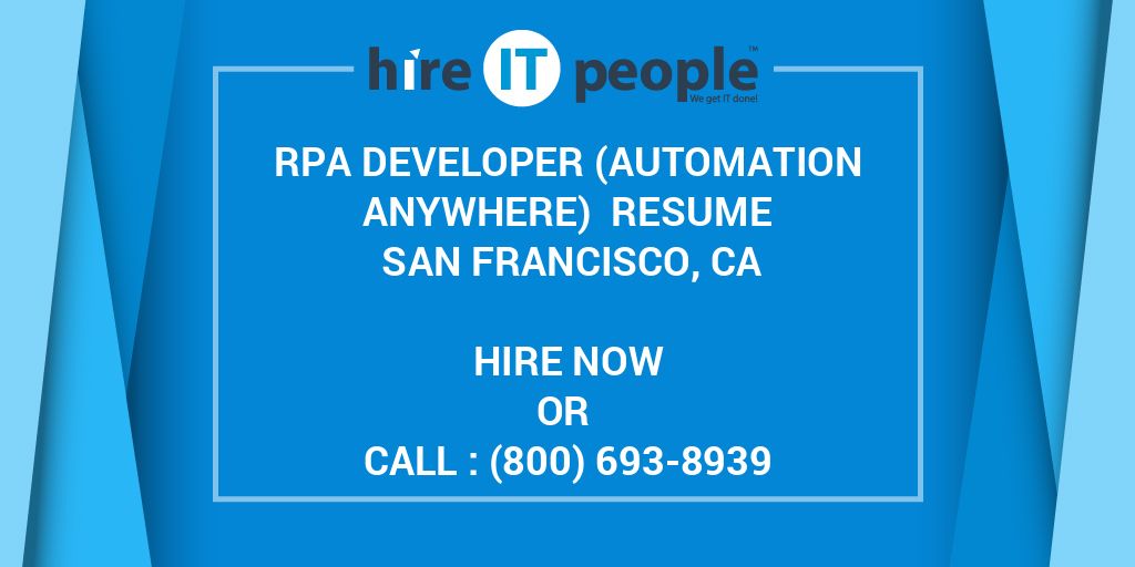 RPA Developer (Automation Anywhere) Resume San Francisco, CA - Hire IT ...
